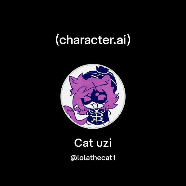 Chat with Cat uzi | character.ai | Personalized AI for every moment of ...
