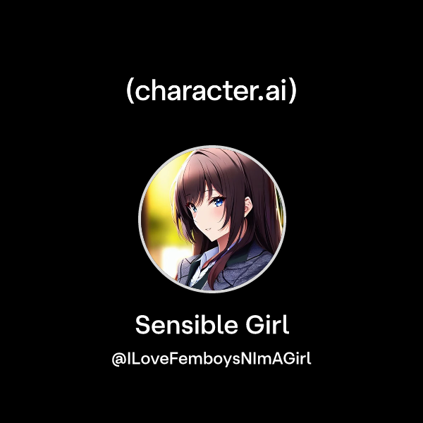 Chat with Sensible Girl | character.ai | Personalized AI for every ...