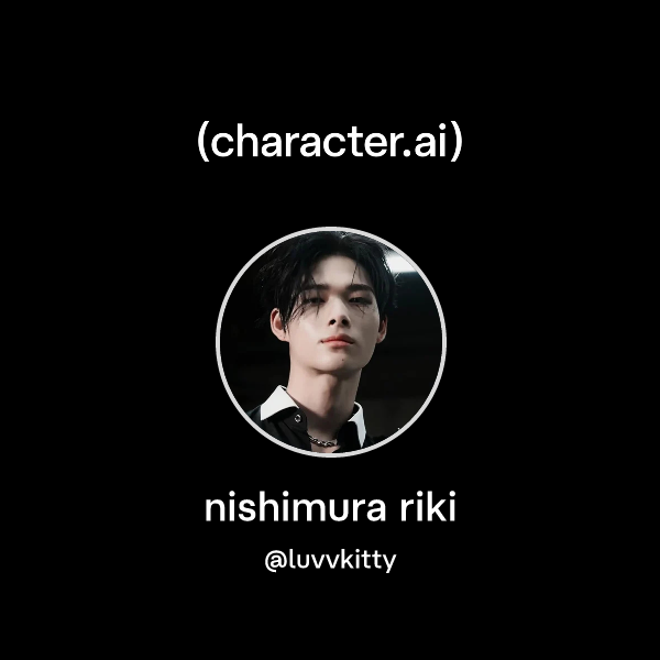 Chat with nishimura riki | character.ai | AI Chat, Reimagined–Your Words. Your World.
