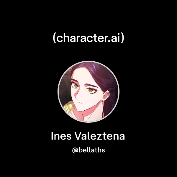 Chat with Ines Valeztena | character.ai | AI Chat, Reimagined–Your ...