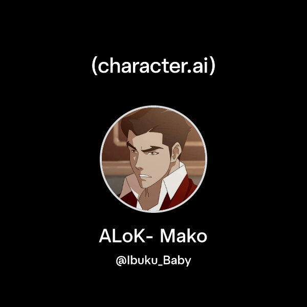 Chat with ALoK-Mako | character.ai | AI Chat, Reimagined–Your Words ...