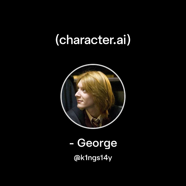 Chat with - George | character.ai | AI Chat, Reimagined–Your Words ...