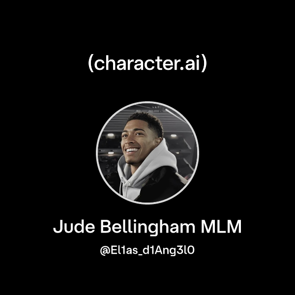 Chat with Jude Bellingham MLM | character.ai | Personalized AI for ...