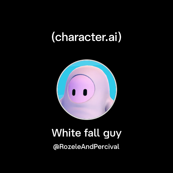 Chat with White fall guy | character.ai | Personalized AI for every ...