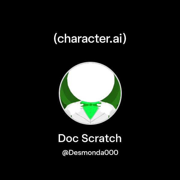 Chat with Doc Scratch | character.ai | AI Chat, Reimagined–Your Words ...