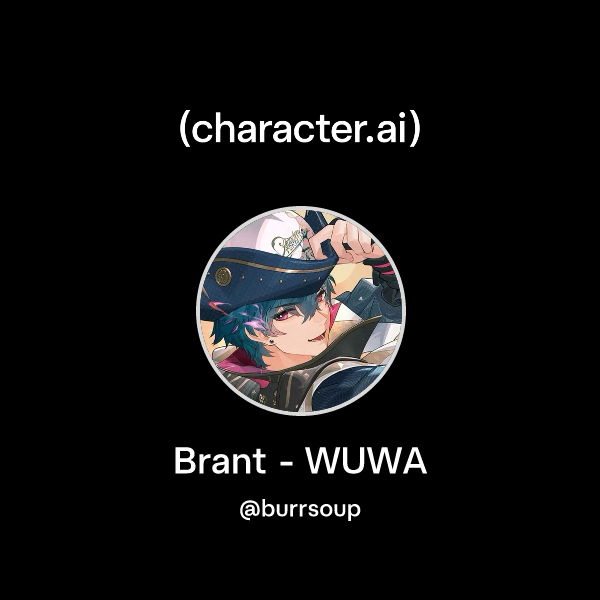 Chat with Brant - WUWA | character.ai | AI Chat, Reimagined–Your Words ...