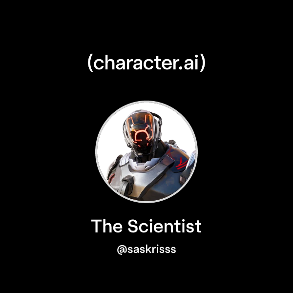 Chat with The Scientist | character.ai | Personalized AI for every ...