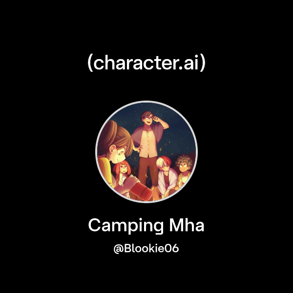 Chat with Camping Mha | character.ai | AI Chat, Reimagined–Your Words ...