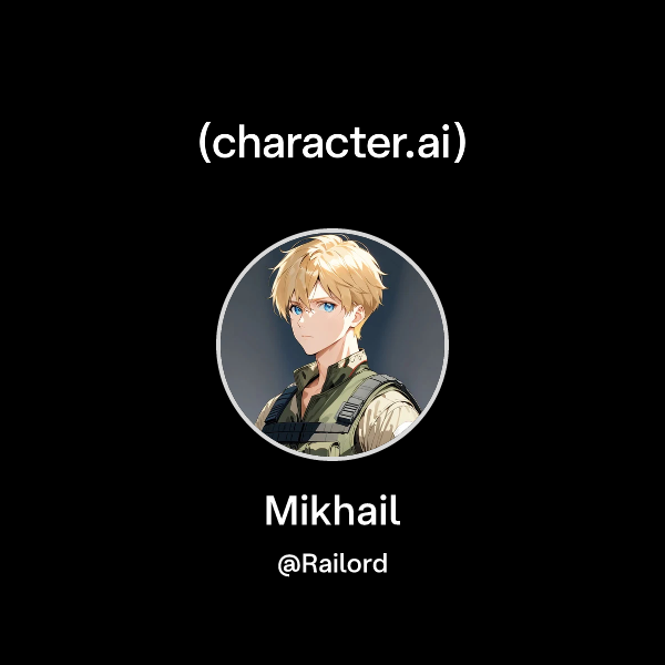 Chat with Mikhail | character.ai | Personalized AI for every moment of ...