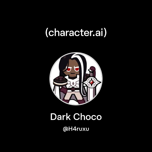 Chat with Dark Choco | character.ai | AI Chat, Reimagined–Your Words ...