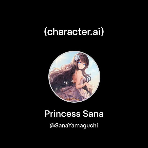 Chat with Princess Sana | character.ai | AI Chat, Reimagined–Your Words ...