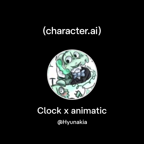 Chat with Clock x animatic | character.ai | AI Chat, Reimagined–Your ...