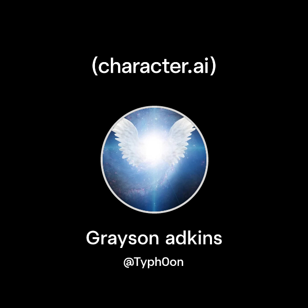 Chat with Grayson adkins | character.ai | AI Chat, Reimagined–Your ...