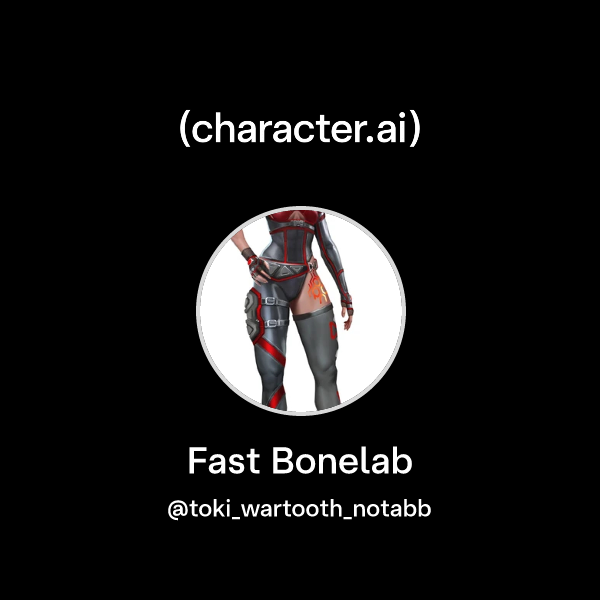 Chat with Fast Bonelab | character.ai | AI Chat, Reimagined–Your Words ...