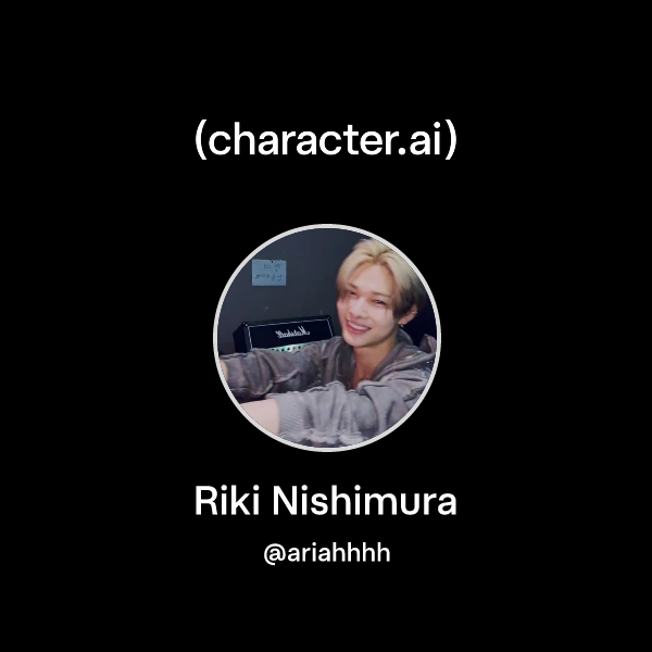 Chat with Riki Nishimura | character.ai | AI Chat, Reimagined–Your Words. Your World.