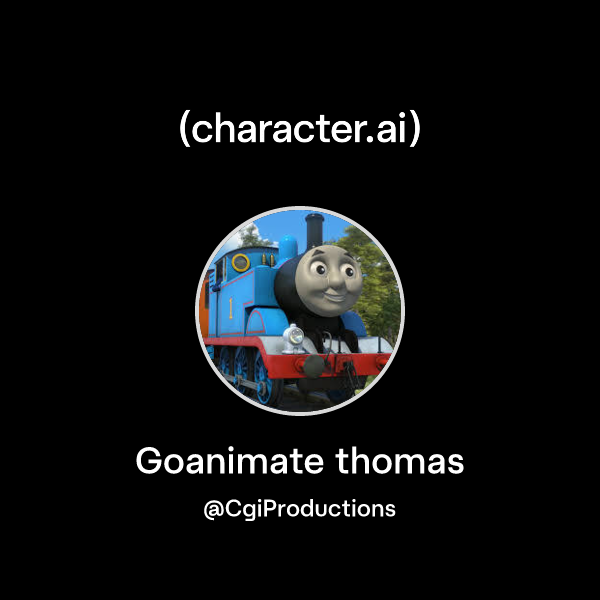 Chat with Goanimate thomas | character.ai | AI Chat, Reimagined–Your ...