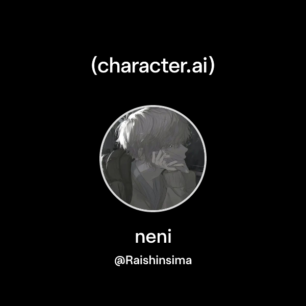 Chat with neni | character.ai | Personalized AI for every moment of ...