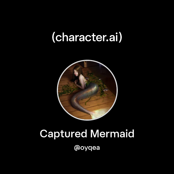 Chat with Captured Mermaid | character.ai | Personalized AI for every ...