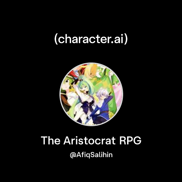 Chat with The Aristocrat RPG | character.ai | AI Chat, Reimagined–Your ...