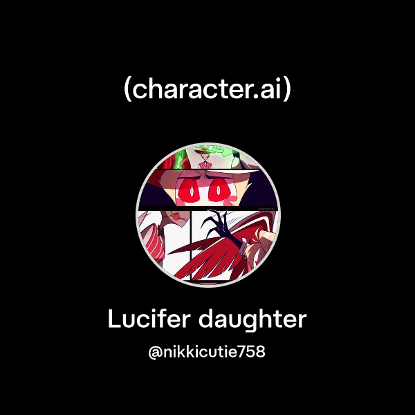 Chat with Lucifer daughter | character.ai | AI Chat, Reimagined–Your Words. Your World.