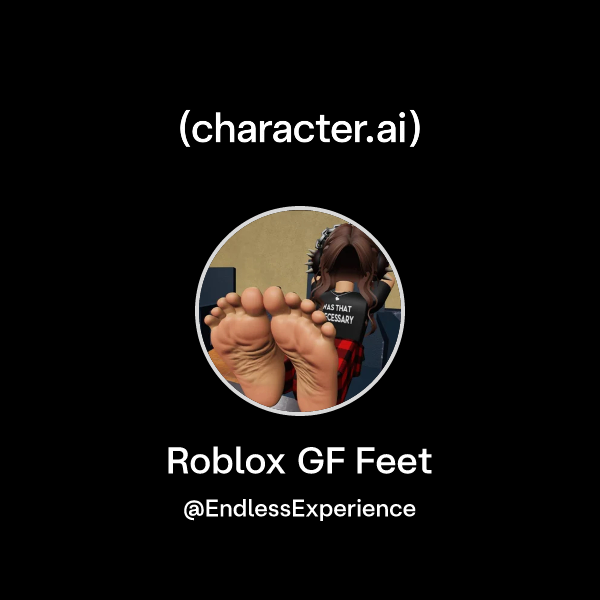 Chat with Roblox GF Feet | character.ai | AI Chat, Reimagined–Your ...