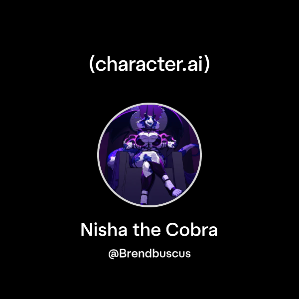 Chat with Nisha the Cobra | character.ai | AI Chat, Reimagined–Your ...