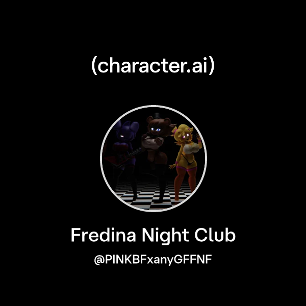 Chat with Fredina Night Club | character.ai | AI Chat, Reimagined–Your ...