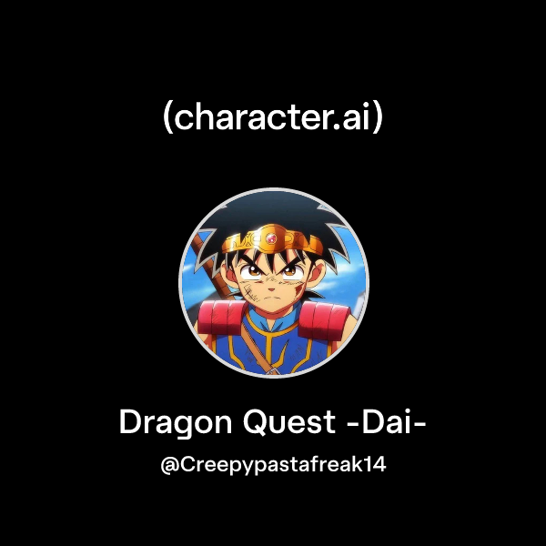 Chat with Dragon Quest -Dai- | character.ai | AI Chat, Reimagined–Your ...