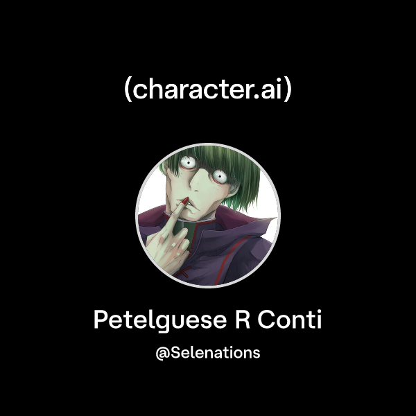 Chat with Petelguese R Conti | character.ai | AI Chat, Reimagined–Your ...
