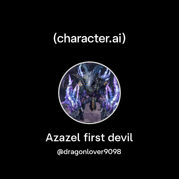 Chat with Azazel first devil | character.ai | Personalized AI for every ...