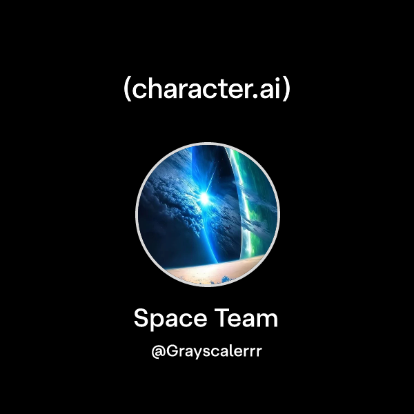 Chat with Space Team | character.ai | AI Chat, Reimagined–Your Words ...