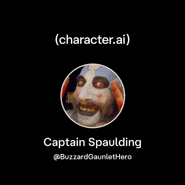 Chat with Captain Spaulding | character.ai | AI Chat, Reimagined–Your ...