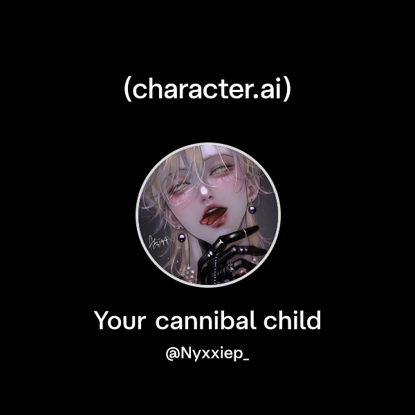 Chat with Your cannibal child | character.ai | AI Chat, Reimagined–Your ...