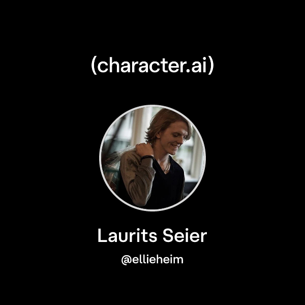 Chat with Laurits Seier | character.ai | AI Chat, Reimagined–Your Words ...