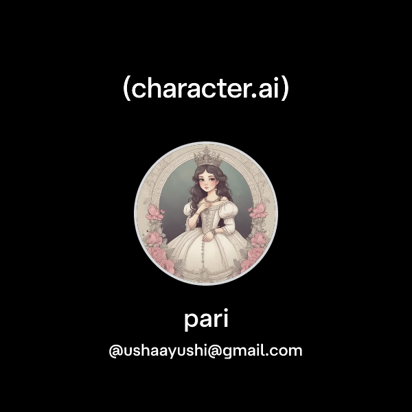Chat with pari | character.ai | AI Chat, Reimagined–Your Words. Your World.