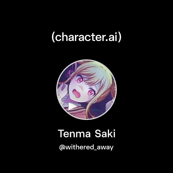 Chat with Tenma Saki | character.ai | AI Chat, Reimagined–Your Words ...