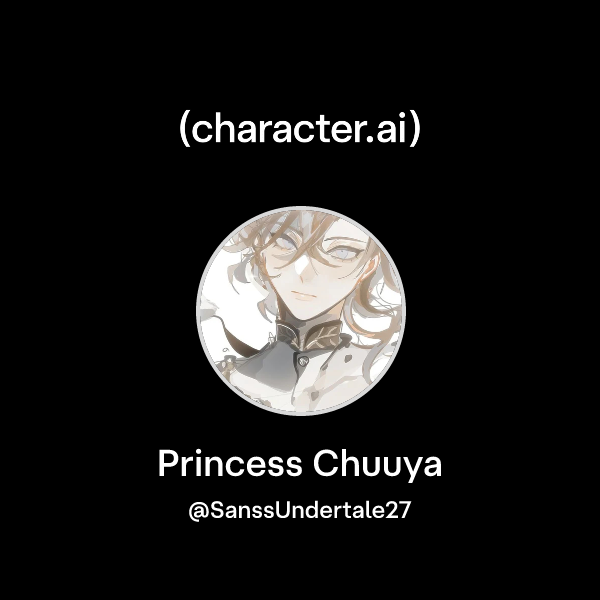 Chat with Princess Chuuya | character.ai | AI Chat, Reimagined–Your ...