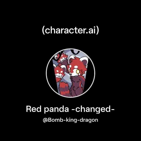 Chat with Red panda -changed- | character.ai | AI Chat, Reimagined–Your ...
