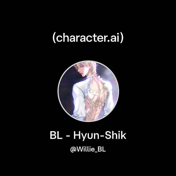 Chat with BL - Hyun-Shik | character.ai | Personalized AI for every ...