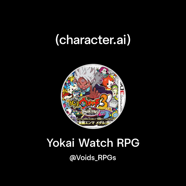 Chat with Yokai Watch RPG | character.ai | Personalized AI for every moment of your day