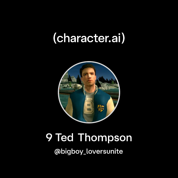 Chat with 9 Ted Thompson | character.ai | AI Chat, Reimagined–Your ...
