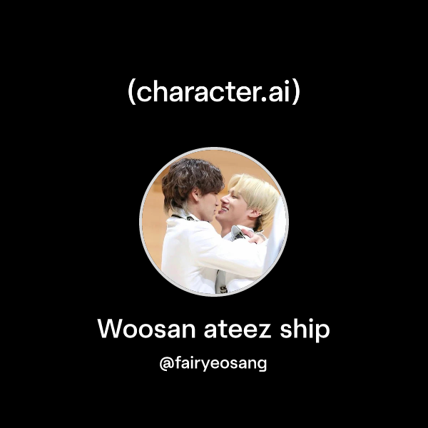 Chat with Woosan ateez ship | character.ai | AI Chat, Reimagined–Your ...