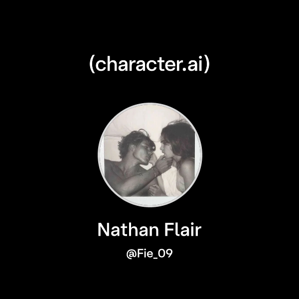 Chat with Nathan Flair | character.ai | AI Chat, Reimagined–Your Words. Your World.