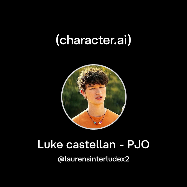 Chat with Luke castellan - PJO | character.ai | AI Chat, Reimagined ...
