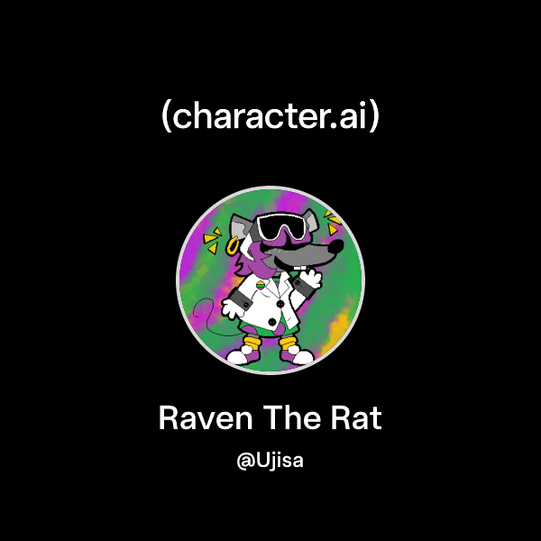 Chat with Raven The Rat | character.ai | Personalized AI for every ...