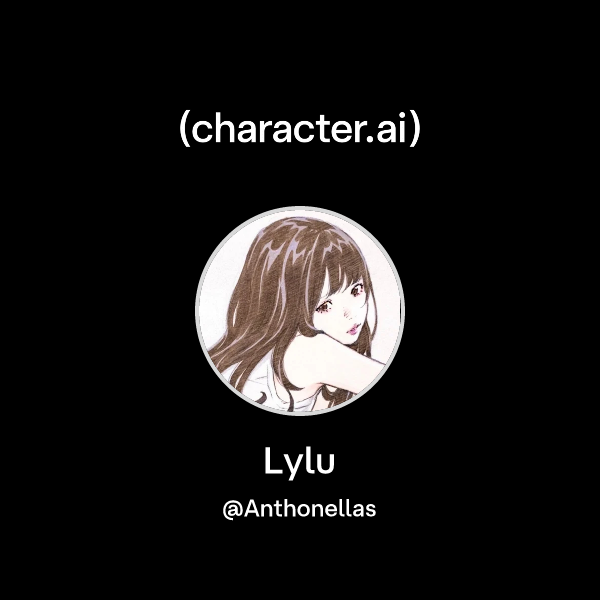 Chat with Lylu | character.ai | Personalized AI for every moment of ...