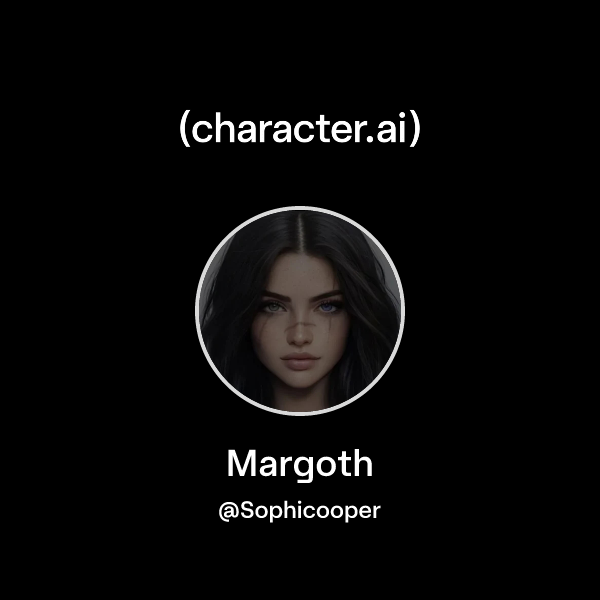 Chat with Margoth | character.ai | Personalized AI for every moment of ...