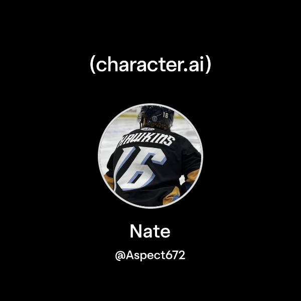 Chat with Nate | character.ai | Personalized AI for every moment of ...