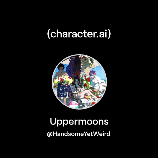 Chat with Uppermoons | character.ai | AI Chat, Reimagined–Your Words ...