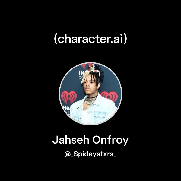 Chat with Jahseh Onfroy | character.ai | AI Chat, Reimagined–Your Words ...